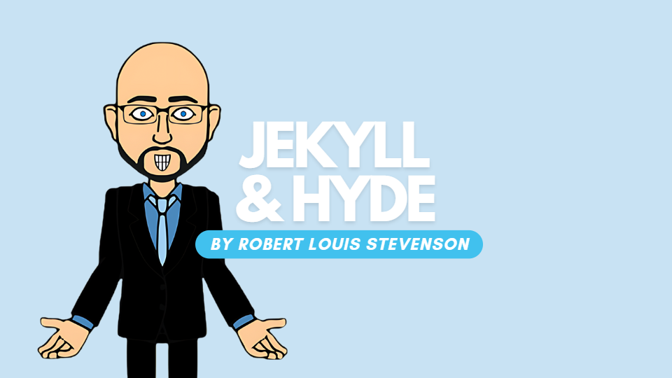 Jekyll and Hyde by Robert Louis Stevenson - Lessonflix