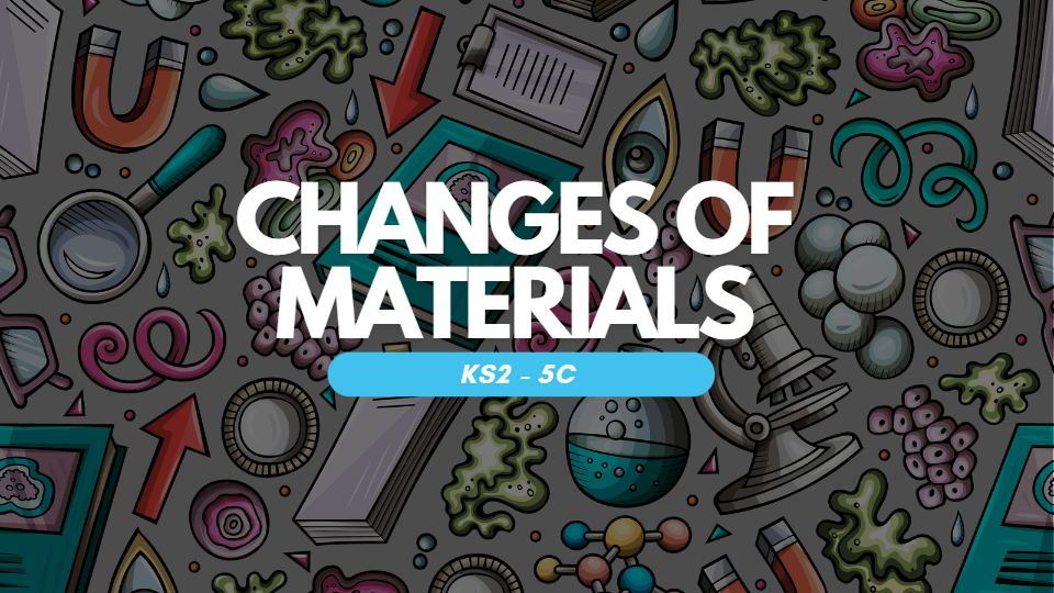 Properties of Change 5C - Lessonflix