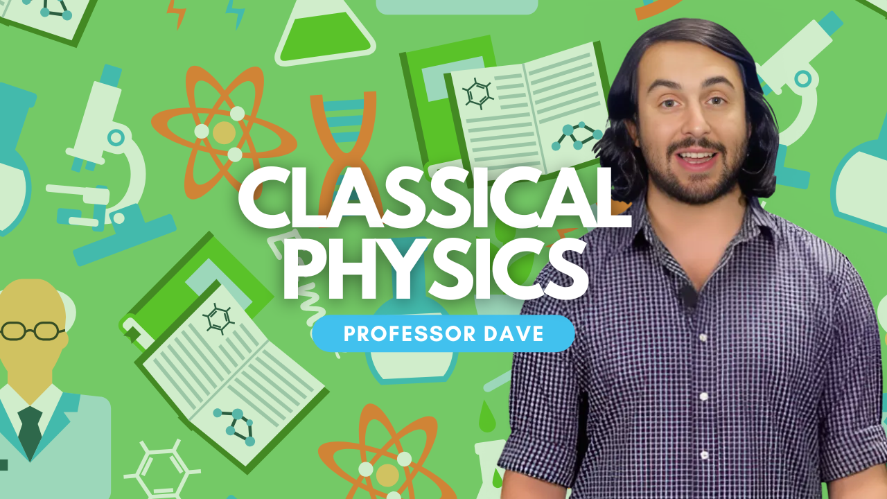 Classical Physics - Lessonflix